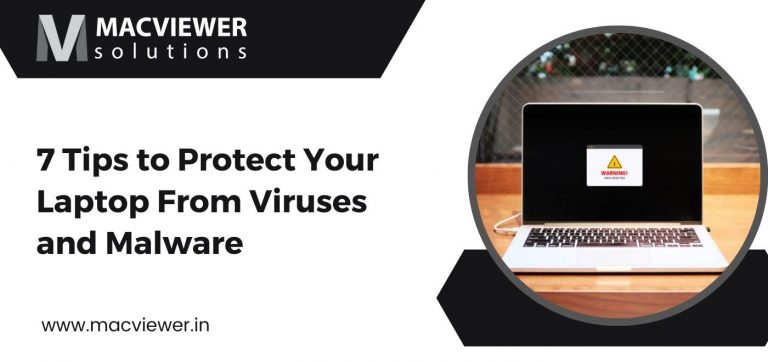 7 Tips to Protect Your Laptop From Viruses and Malware - Macviewer